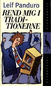 BOGANMELDELSE: Rend mig i traditionerne af Leif Panduro | Bogrummet