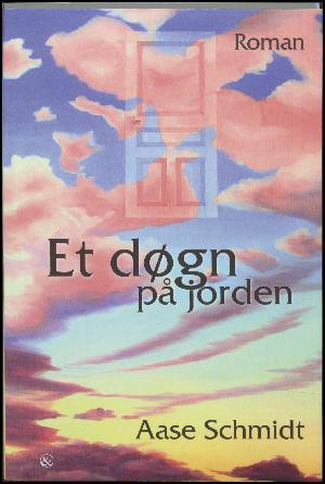 BOGANMELDELSE: Et døgn på jorden af Aase Schmidt | Bogrummet