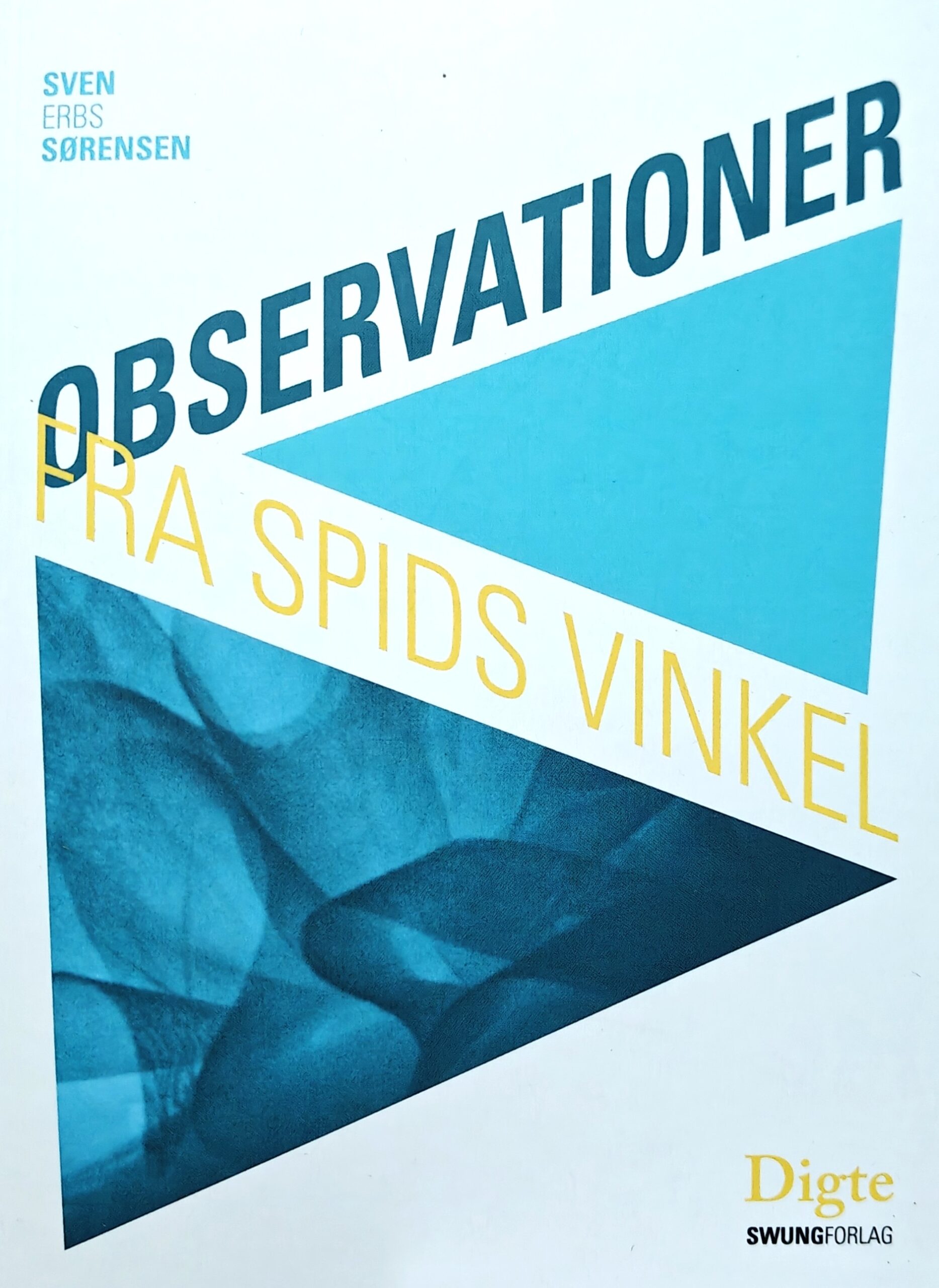 BOGANMELDELSE: Observationer fra spids vinkel af Sven Erbs Sørensen ...